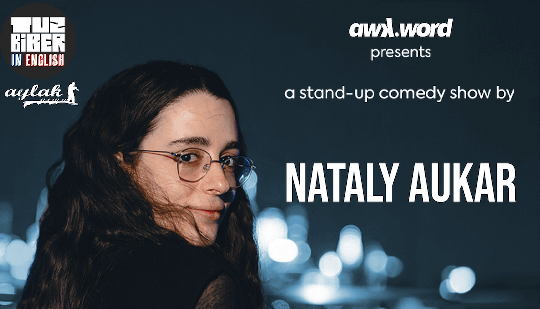 Nataly Aukar - TuzBiber Stand-Up